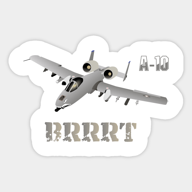 A-10 Warthog Jet Aircraft BRRRT - A10 Thunderbolt Warthog - Sticker ...