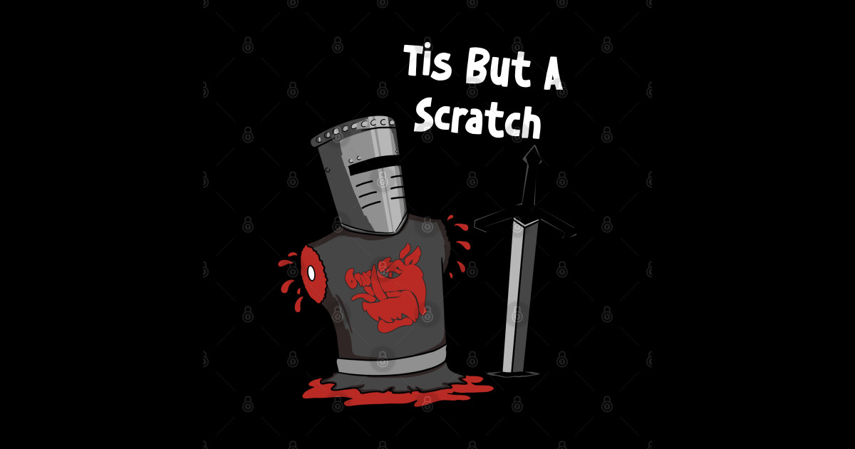 Tis But A Scratch - Tis But A Scratch - Sticker | TeePublic