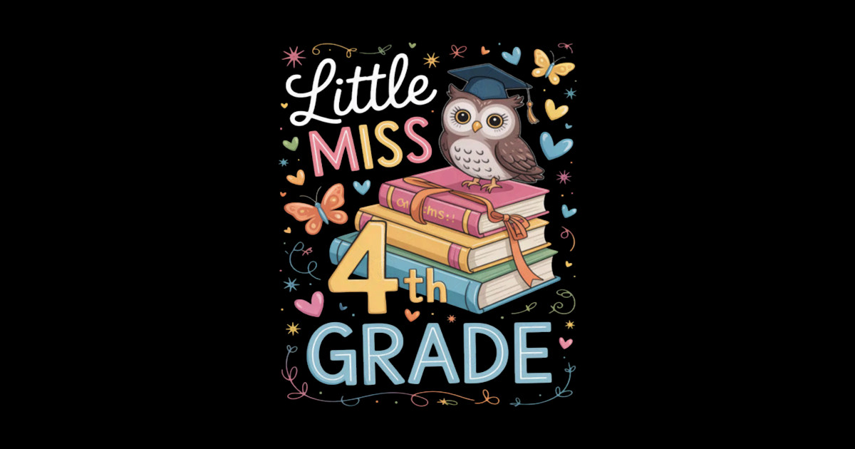 Little Miss 4th Grade Back to School Cute Fourth Grade Girls - 4th ...