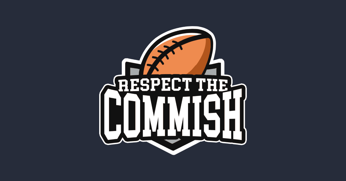 Respect the Commish: Fantasy Football - Fantasy - T-Shirt | TeePublic