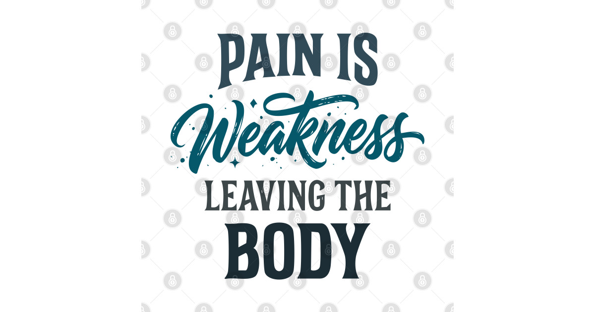 Pain Is Weakness Leaving The Body Gym Beast Inspirational quote for ...