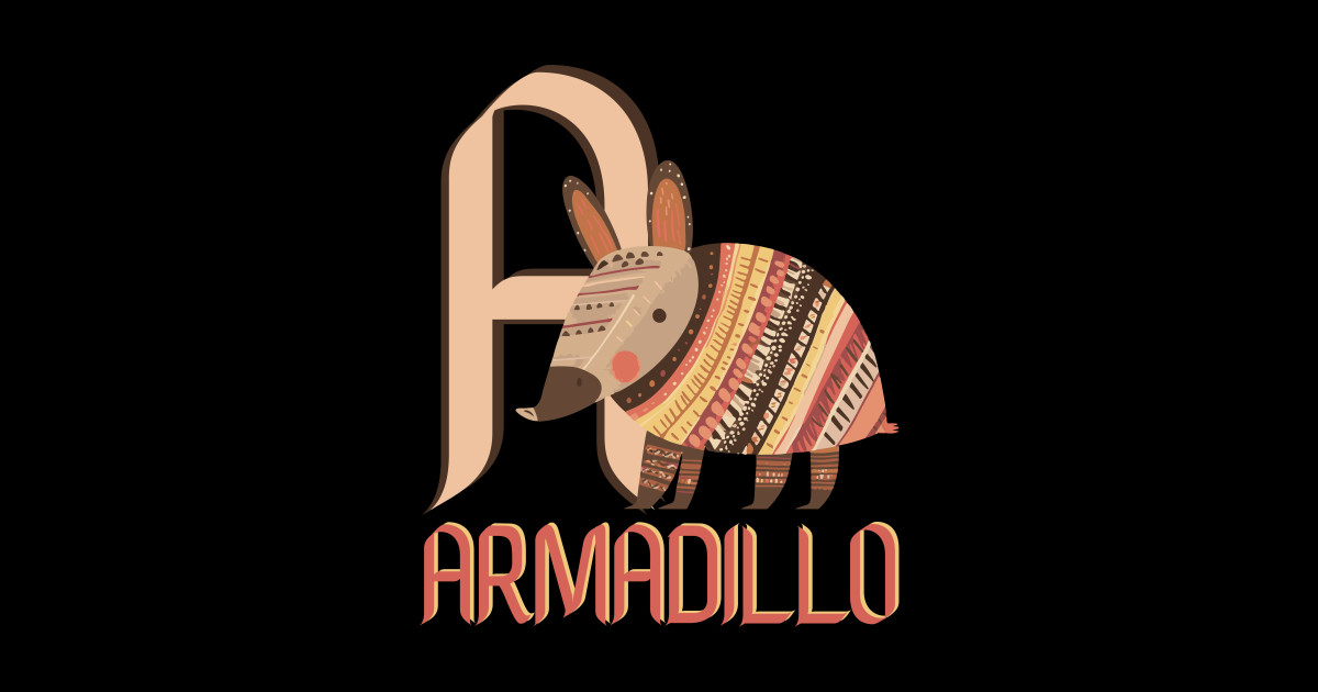 A for Armadillo - Alphabet Animal Letter A - Boho Chic Style ...