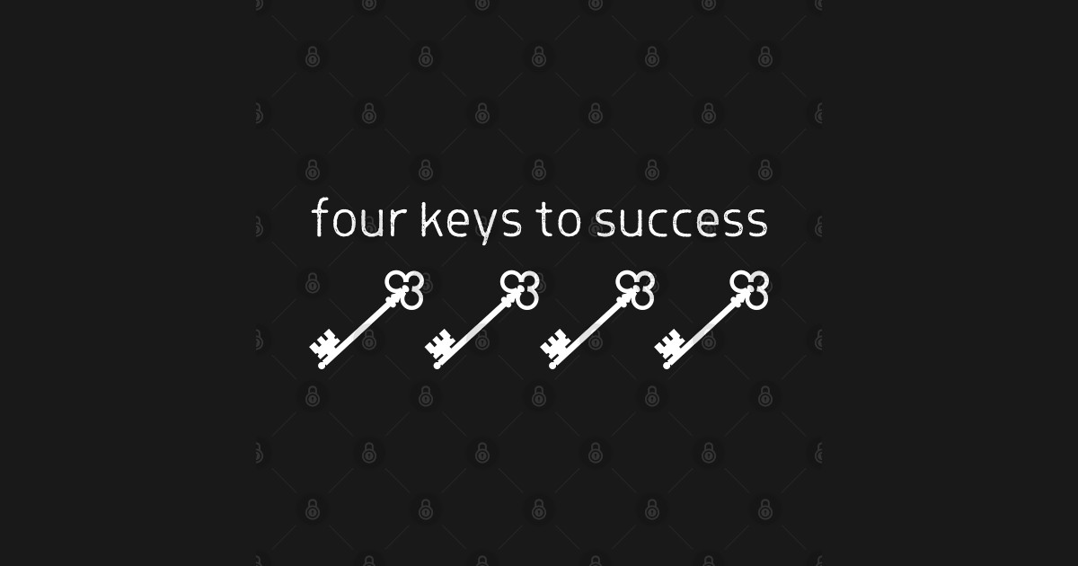 Four Keys To Success - Four Keys To Success - T-Shirt | TeePublic