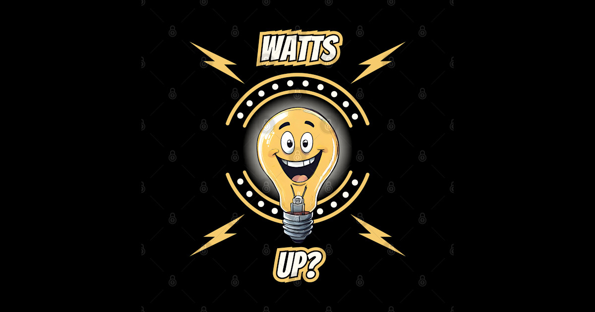 Watts Up? - Lightbulb - Sticker | TeePublic