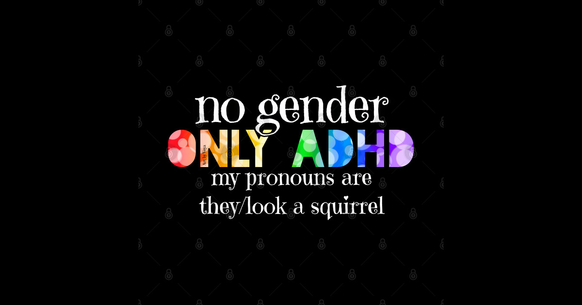 No Gender. Only ADHD - Adhd - Sticker | TeePublic