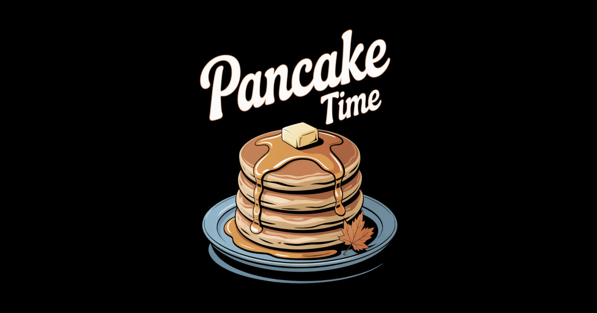Pancake Time - Pancake Time - Sticker | TeePublic