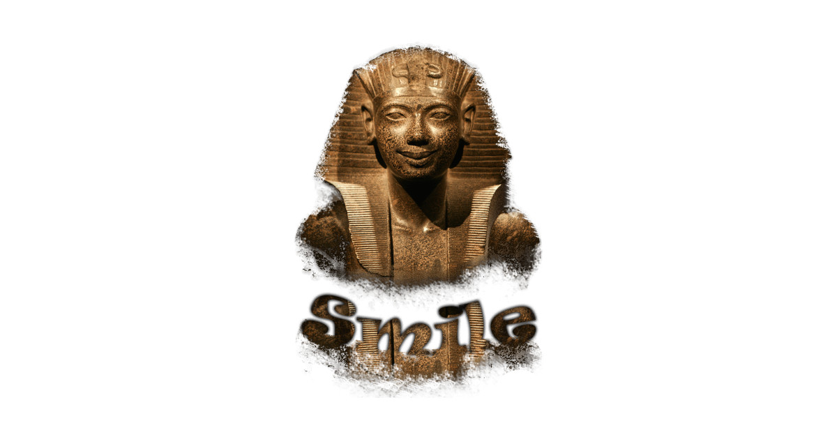 Smile with pharaohs - Happy Face - T-Shirt | TeePublic