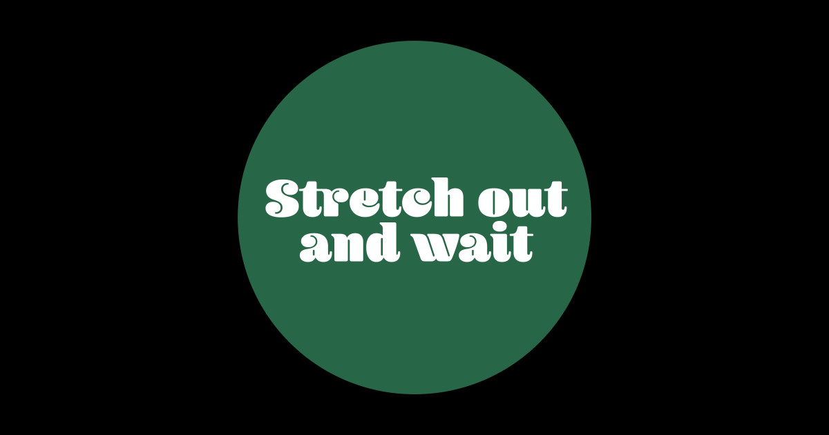 Stretch out and wait - Smiths - Sticker | TeePublic