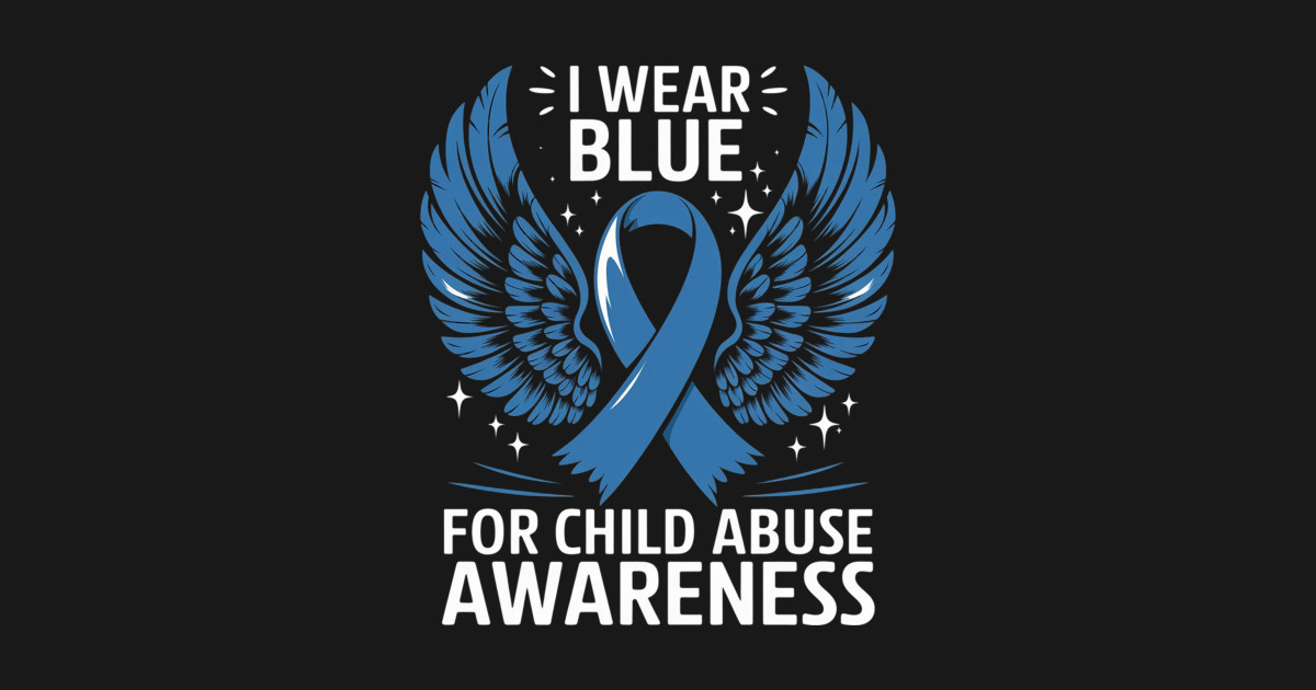 I Wear Blue For Child Abuse Awareness Month Blue Ribbon - I Wear Blue ...