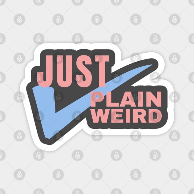 Just Plain Weird. Kamala Harris. Harris & Walz 2024 - Kamala Harris - Magnet | TeePublic