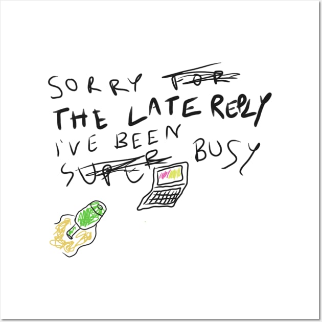 Sorry I'm Busy - Busy - Posters and Art Prints | TeePublic