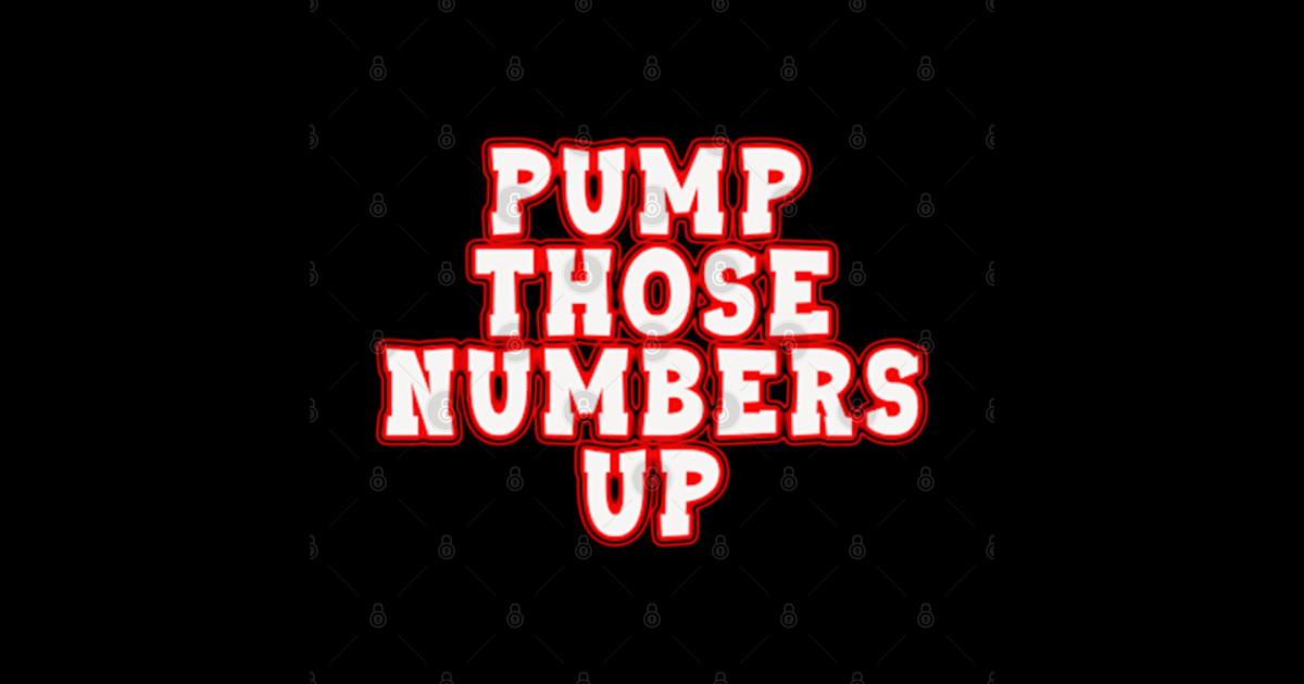 pump those numbers up - Age - Sticker | TeePublic