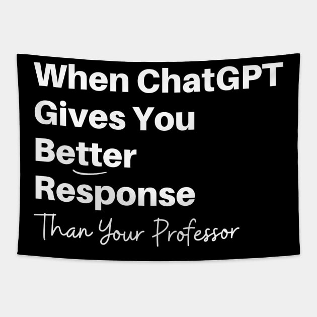 When Chat GPT Gives You Better Response Than Professor Funny Meme ...
