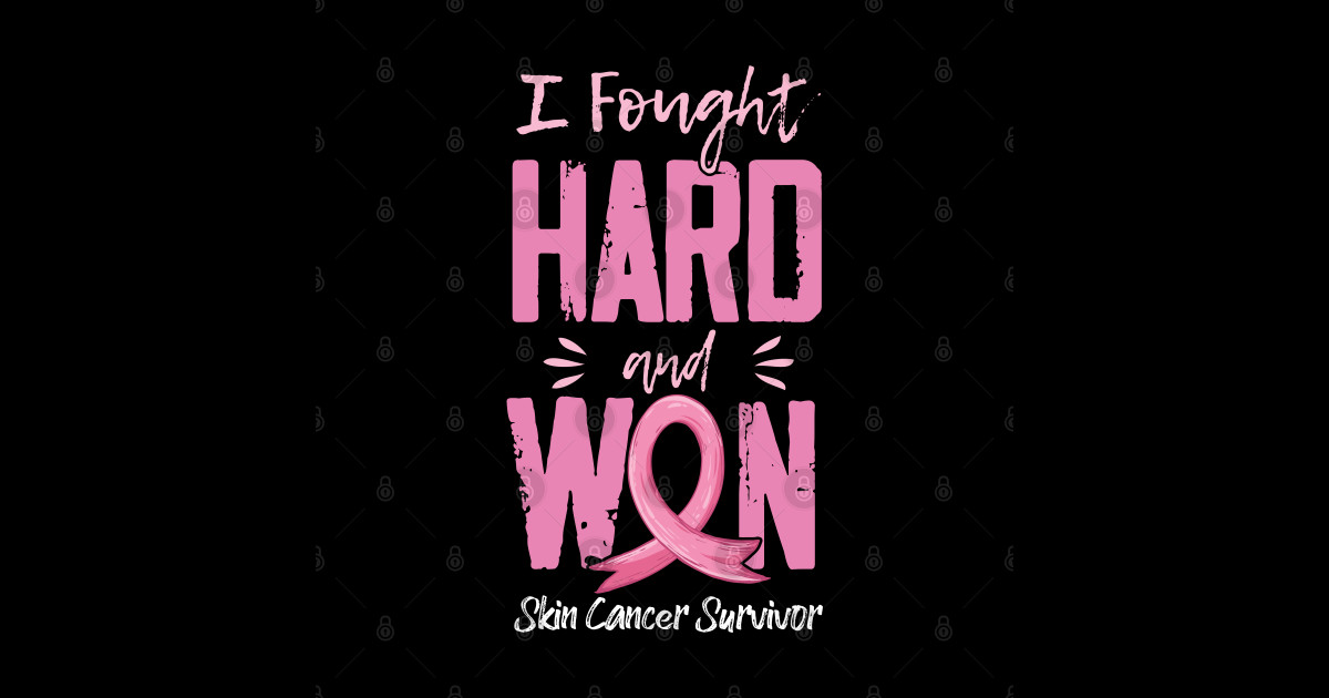 I Fought Hard And Won, Skin Cancer Survivor - I Fought Hard And I Won ...
