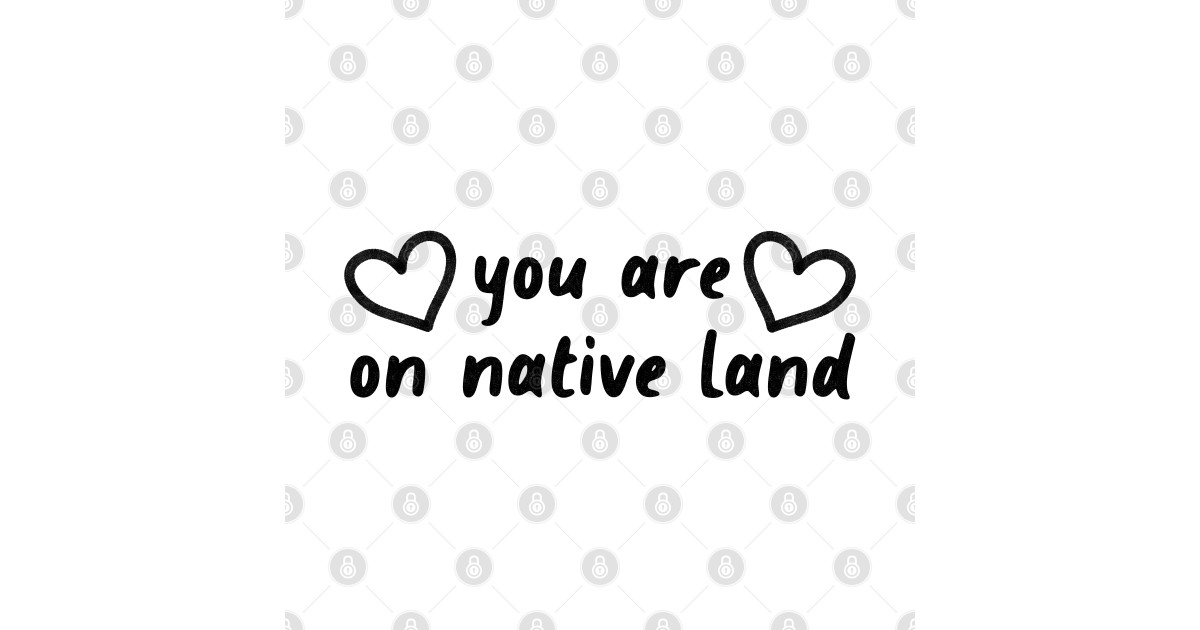 You Are On Native Land - Native American - Native American - T-Shirt ...
