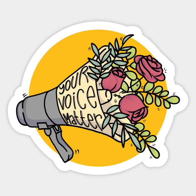 Your Voice Matter - Your Voice Matters - Sticker | TeePublic