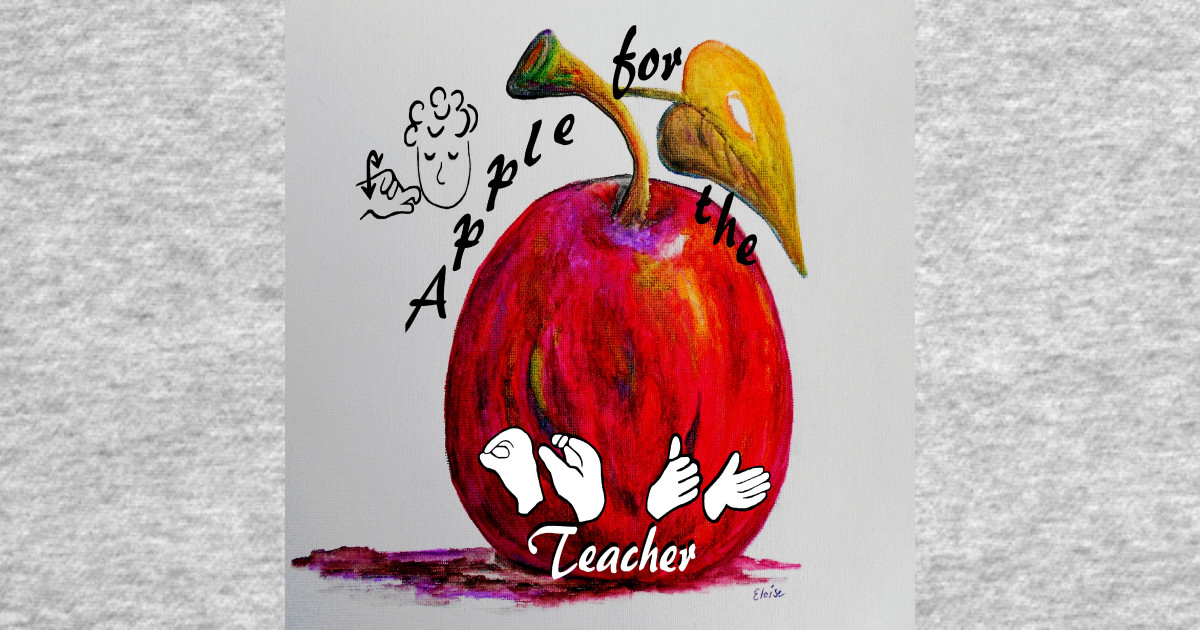 ASL Apple for the Teacher - Asl - T-Shirt | TeePublic