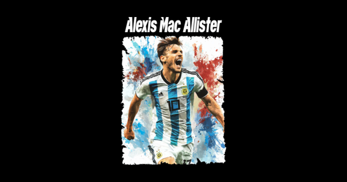 ALEXIS MAC ALLISTER ARGENTINA FOOTBALL FAN ART - Alexis Mac Allister ...