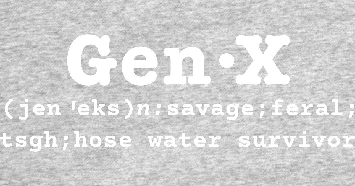 Gen X dictionary definition savage feral tsgh hoe water survivor - Gen ...