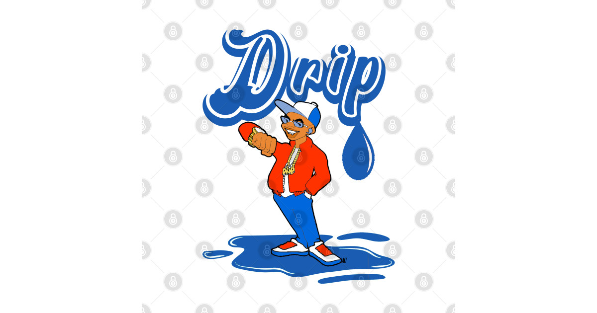 Daz Dat Drip - Drip - T-Shirt | TeePublic