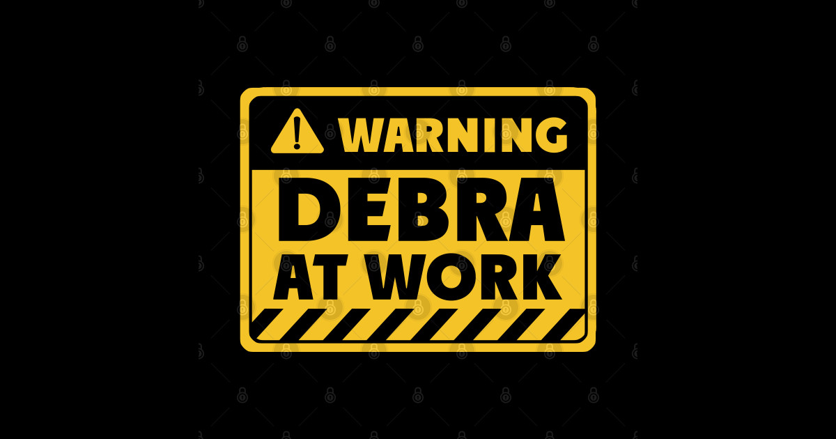 Debra at work - Debra - Sticker | TeePublic
