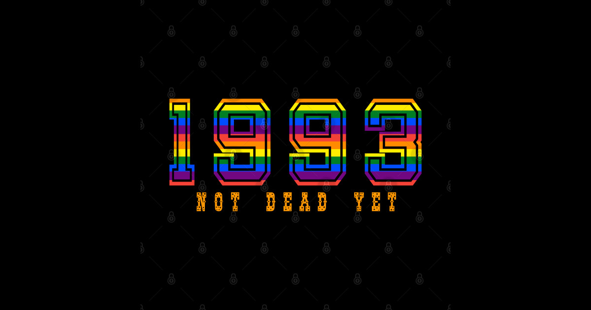 1993 NOT DEAD YET - Birthday Funny Gifts - Sticker | TeePublic