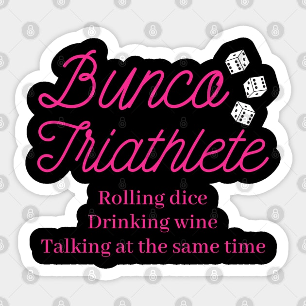 Bunco Triathlete Dice Wine - Bunco - Sticker | TeePublic