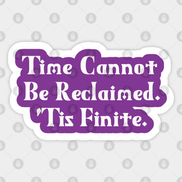 Time Cannot Be Reclaimed. 'Tis Finite. | Time Management | Life ...