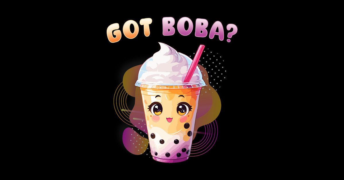 Got Boba I Asian Anime Bubble Tea - Bubble Tea - Posters and Art Prints ...