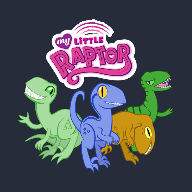My Little Raptor - Dino - T-Shirt | TeePublic