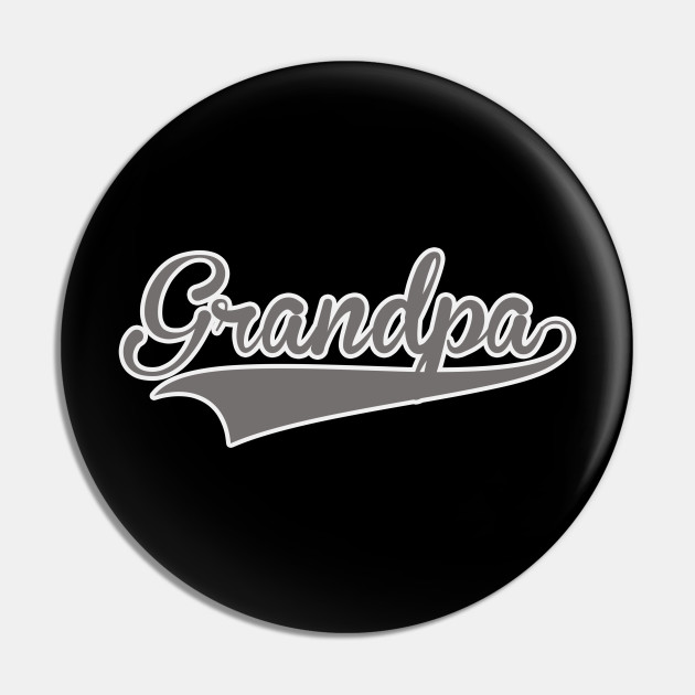 Grandpa Logo - Grandpa - Pin | TeePublic