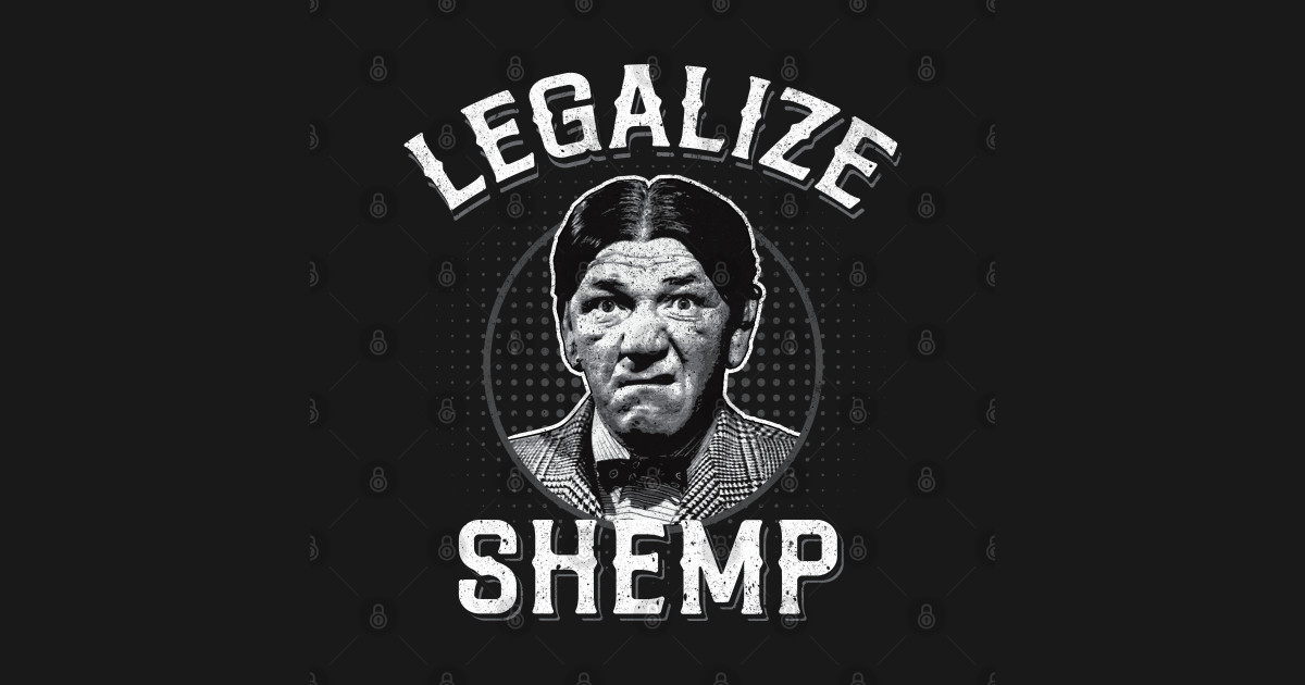 Legalize Shemp - Shemp Howard - T-Shirt | TeePublic