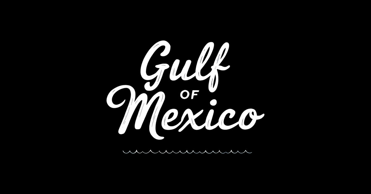 Gulf of Mexico - Gulf Of Mexico - Posters and Art Prints | TeePublic