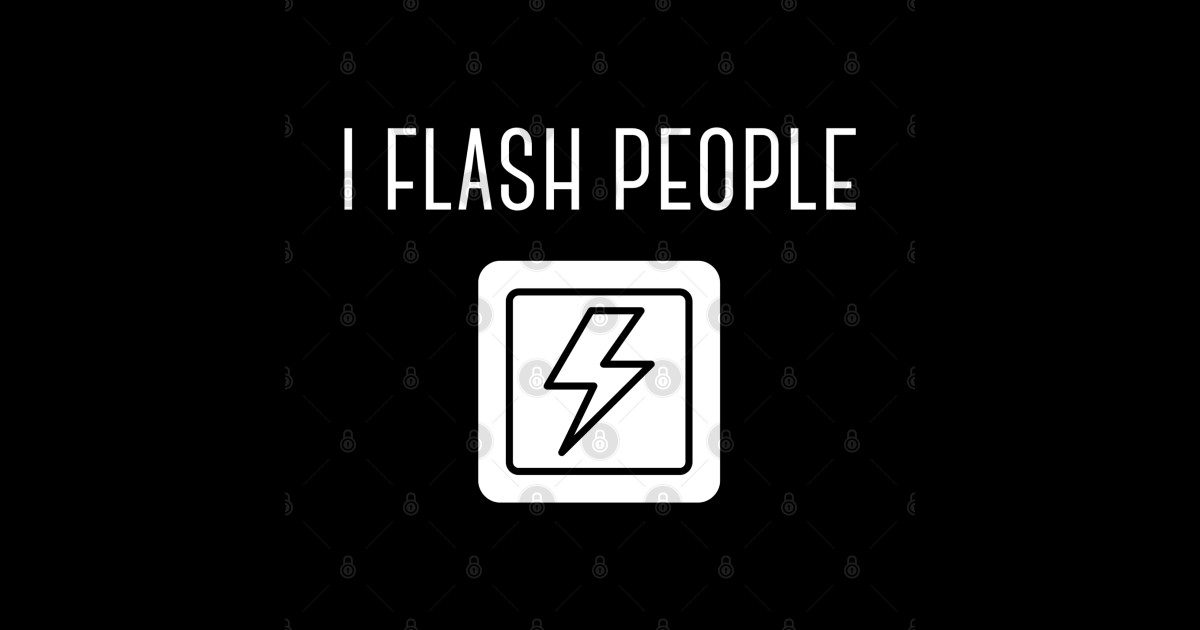 I Flash People - Photographer Gift Ideas - Sticker | TeePublic