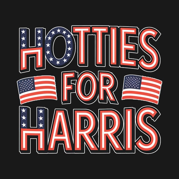 HOTTIES FOR HARRIS - KAMALA HARRIS 2024 - Hotties For Harris - T-Shirt ...