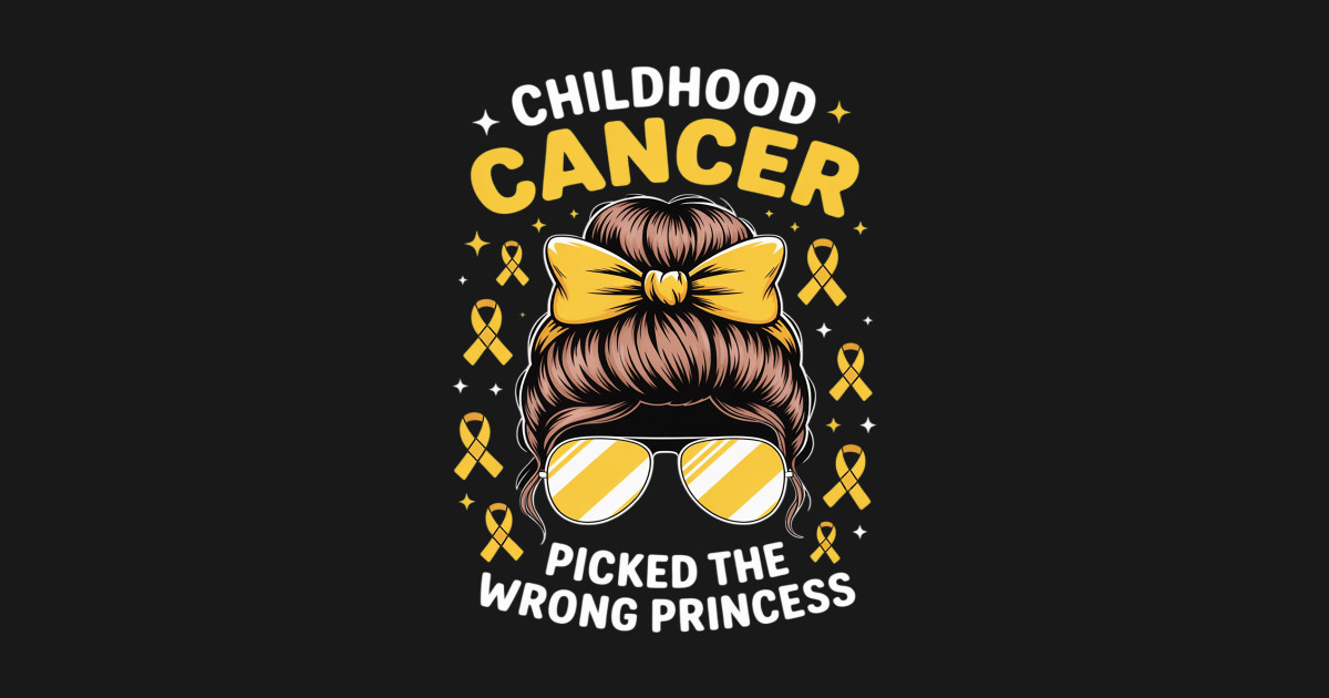Childhood Cancer Picked The Wrong Princess Messy Bun - Childhood Cancer ...