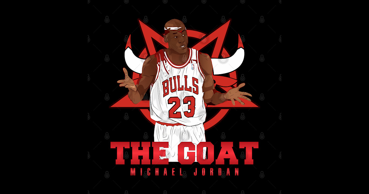 MJ GOAT 23 - THE GOAT - Michael Jordan - Sticker | TeePublic