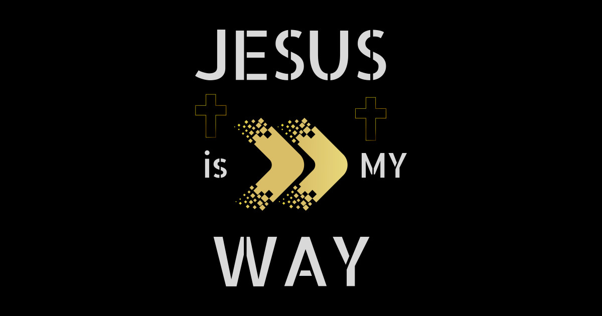 Jesus is my way - Jesus Is My Way - Sticker | TeePublic