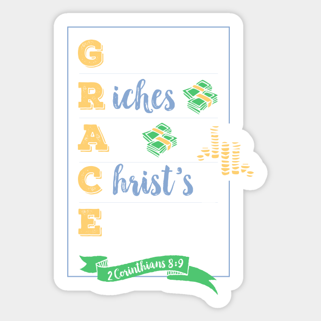 grace gods riches at christs expense (GRACE), 2 Corinthians 8:9 ...