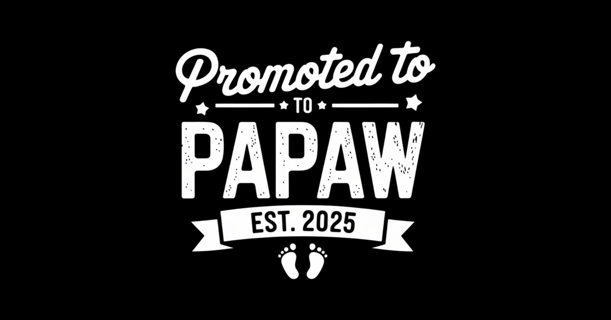 Promoted To Papaw 2025 New Papaw First Father's Day - New Papaw ...