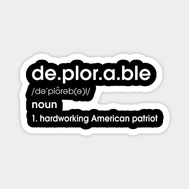 Deplorable Definition - Deplorable - Magnet | TeePublic