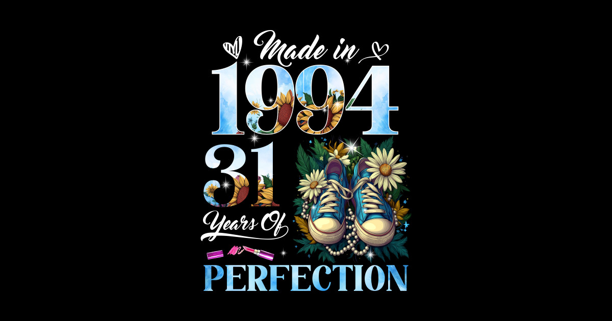 31st Birthday Queen Made in 1994 Gifts 31 Years Old Floral - 31st ...