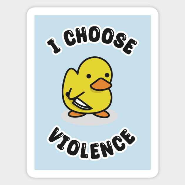 Cute Violence Duck - Cute Duck - Sticker | TeePublic