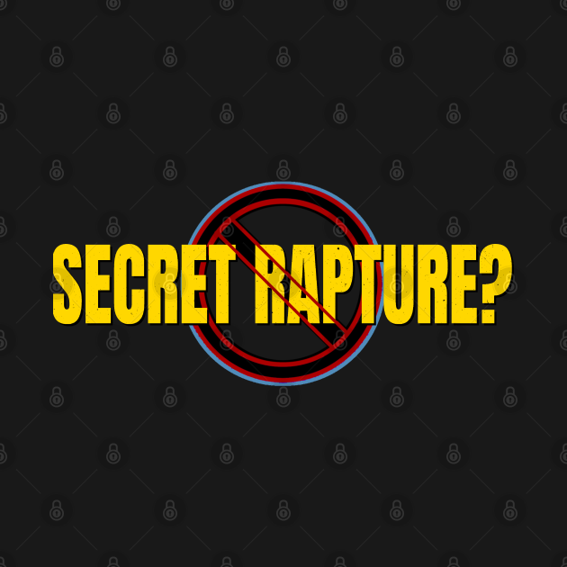No Secret Rapture Symbol - Rapture - T-Shirt | TeePublic