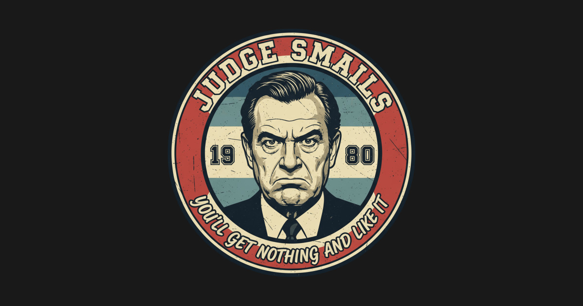 Caddyshack Golf Movie Judge Smails You'll Get Nothing - Caddyshack - T-Shirt | TeePublic