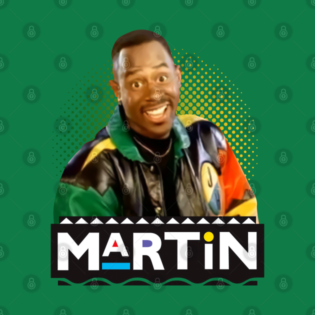 MARTIN SHOW TV 90S - Martin - T-Shirt | TeePublic