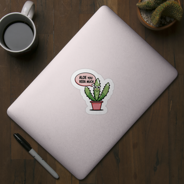 Funny Plant Pun Aloe You Vera Much - Aloe Vera Pun - Sticker | TeePublic