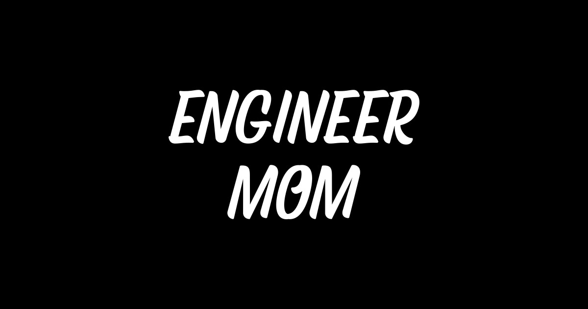 Engineer mom - Engineer Gift - Sticker | TeePublic