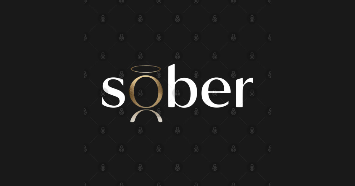 Sober Golden Halo - Sober - T-Shirt | TeePublic