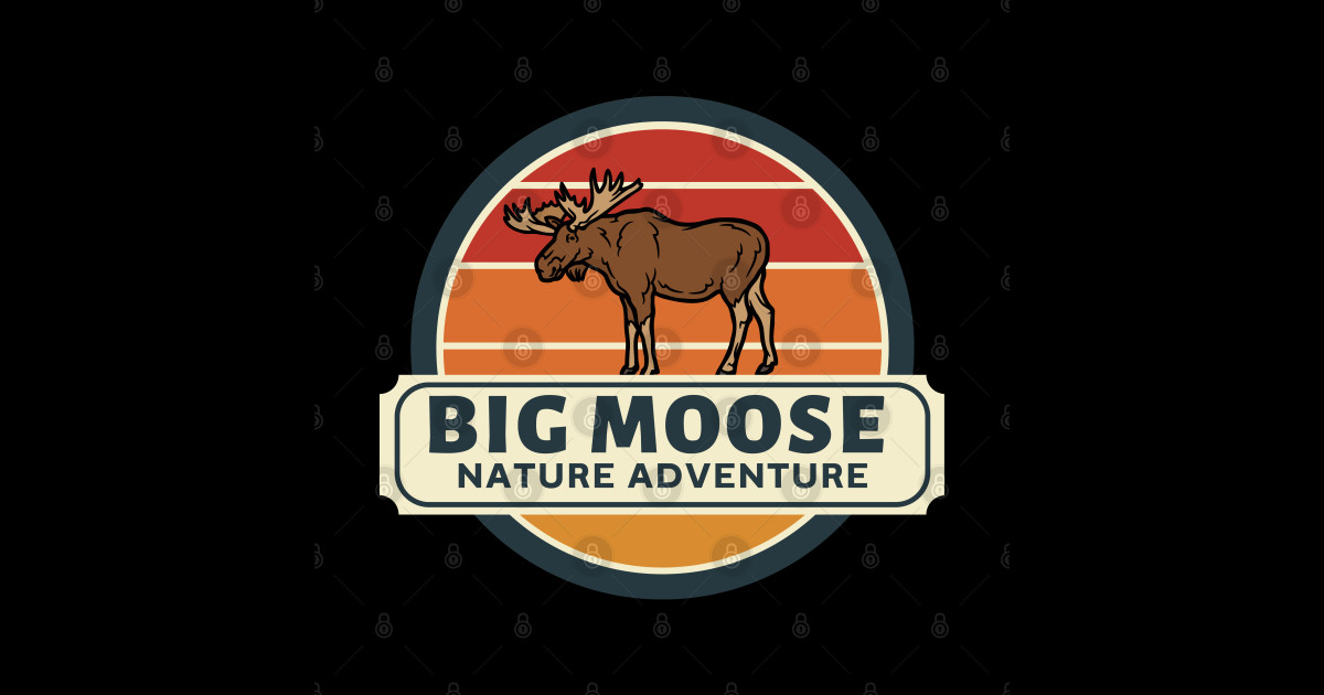 Retro Big Moose Nature Adventure - Moose Badge - Sticker | TeePublic